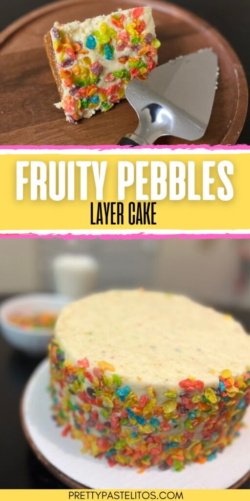 Fruity Pebbles Layer Cake - PrettyPastelitos