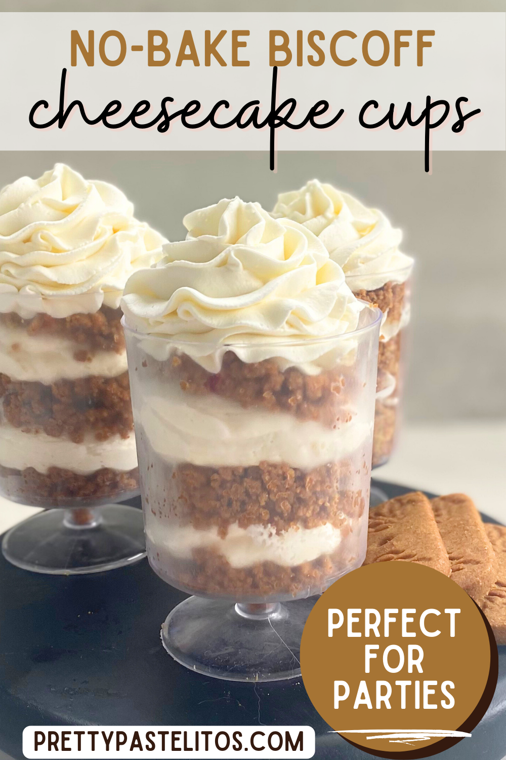 Easy No-Bake Biscoff Cheesecake Cups - PrettyPastelitos